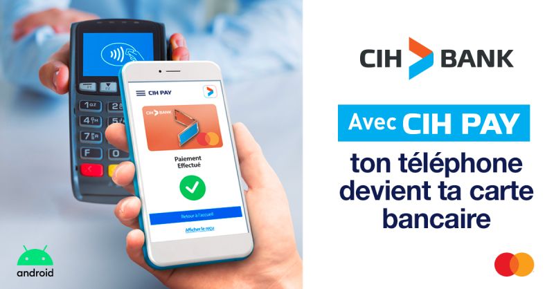 Paiement par smartphone : CIH BANK lance le service CIH PAY | FINANCE ...